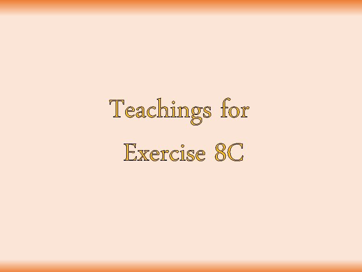 Teachings for Exercise 8 C Further Kinematics You
