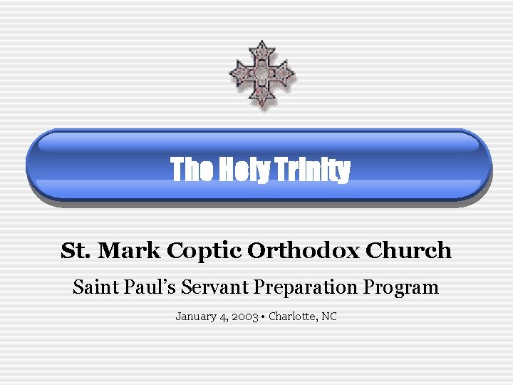 The Holy Trinity St Mark Coptic Orthodox Church