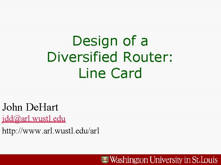Design of a Diversified Router Line Card John