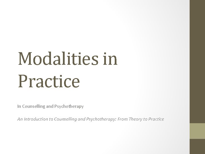Modalities in Practice In Counselling and Psychotherapy An