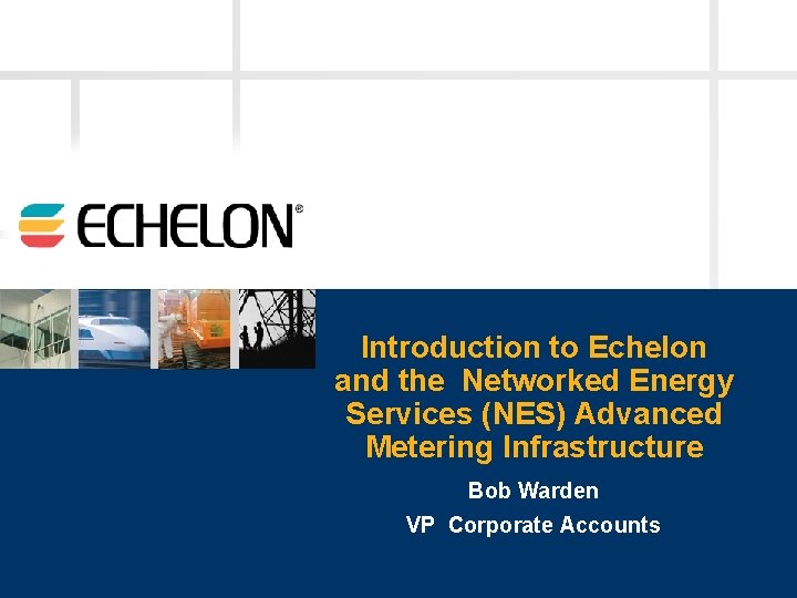 Introduction to Echelon and the Networked Energy Services