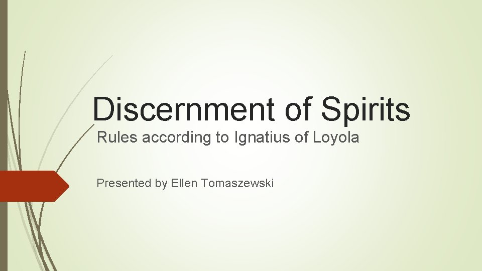 Discernment of Spirits Rules according to Ignatius of