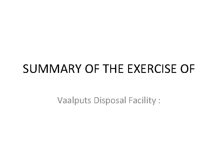 SUMMARY OF THE EXERCISE OF Vaalputs Disposal Facility