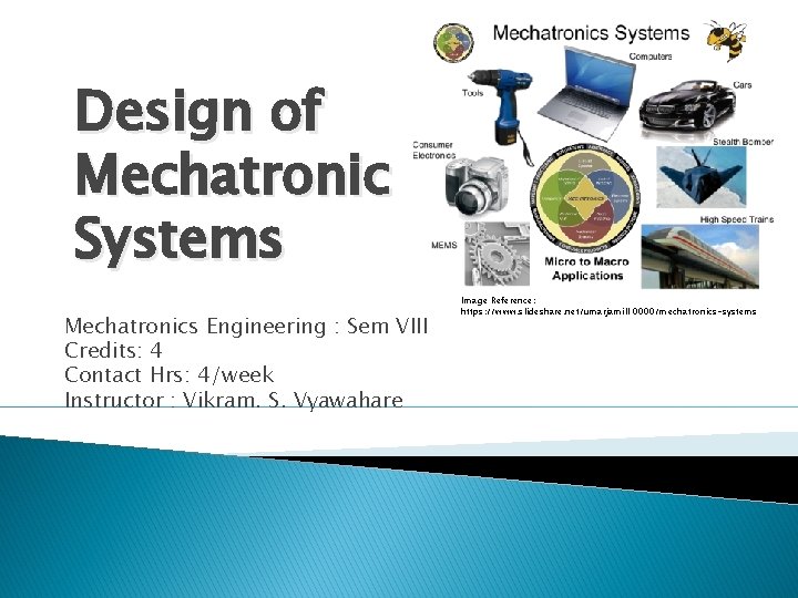 Design of Mechatronic Systems Mechatronics Engineering Sem VIII