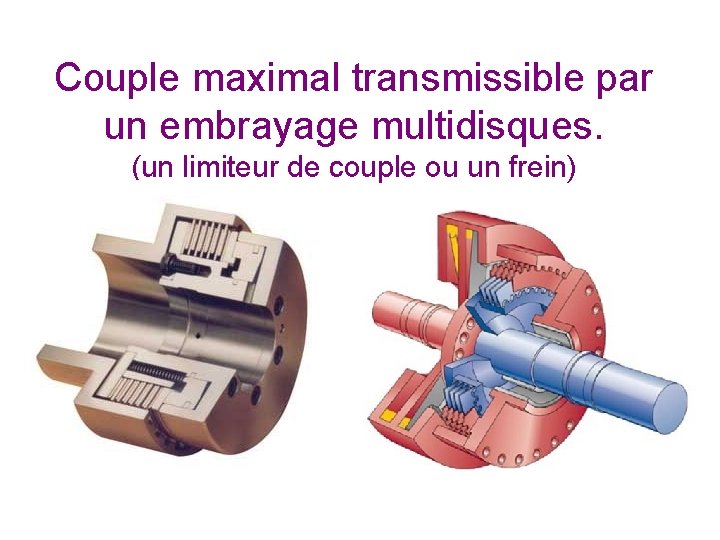 Couple maximal transmissible par un embrayage multidisques un