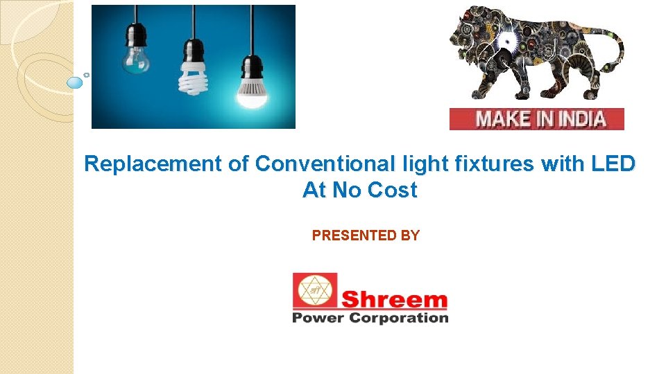 Replacement of Conventional light fixtures with LED At