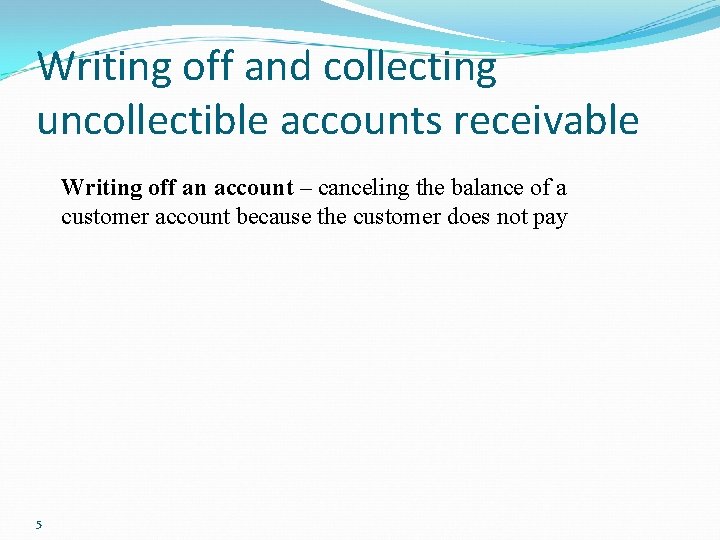 Chapter 17 Accounting for Uncollectible Accounts Receivable Uncollectible