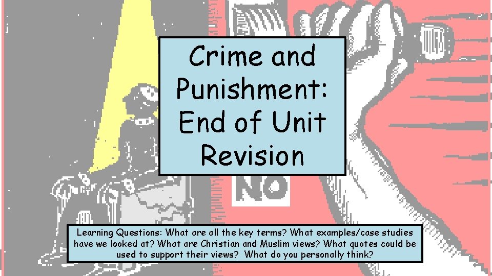 Crime and Punishment End of Unit Revision Learning