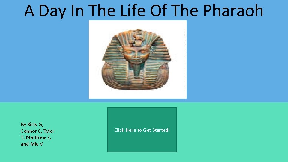 A Day In The Life Of The Pharaoh