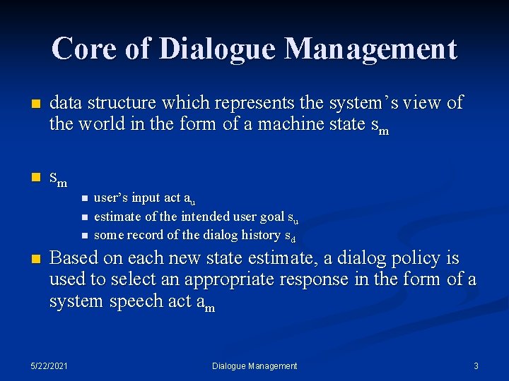 Dialogue Management Speech Recognition Maryam Habibi Sharif university