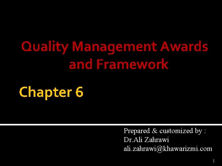 Quality Management Awards and Framework Chapter 6 Prepared