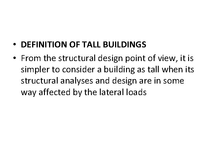 DEFINITION OF TALL BUILDINGS From the structural design