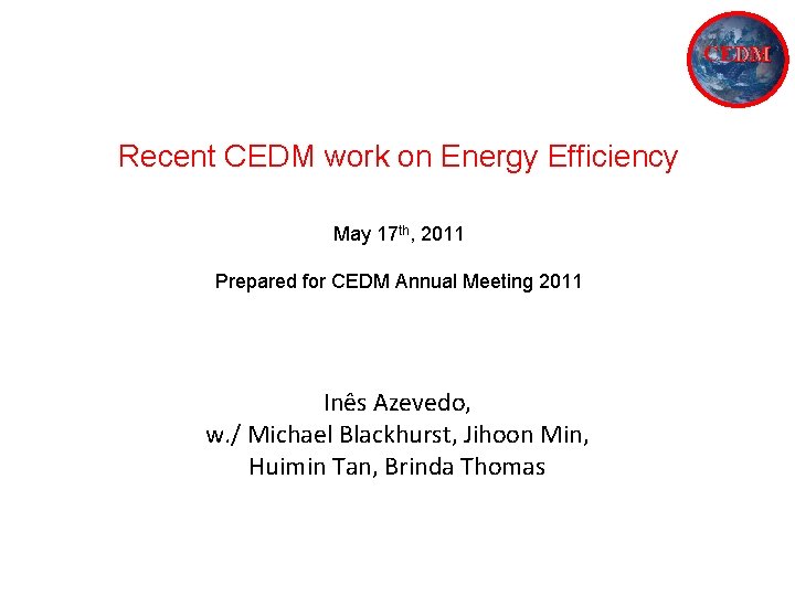 CEDM Recent CEDM work on Energy Efficiency May