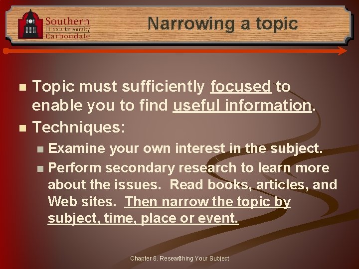 Chapter 6 Researching Your Subject Understanding the Differences