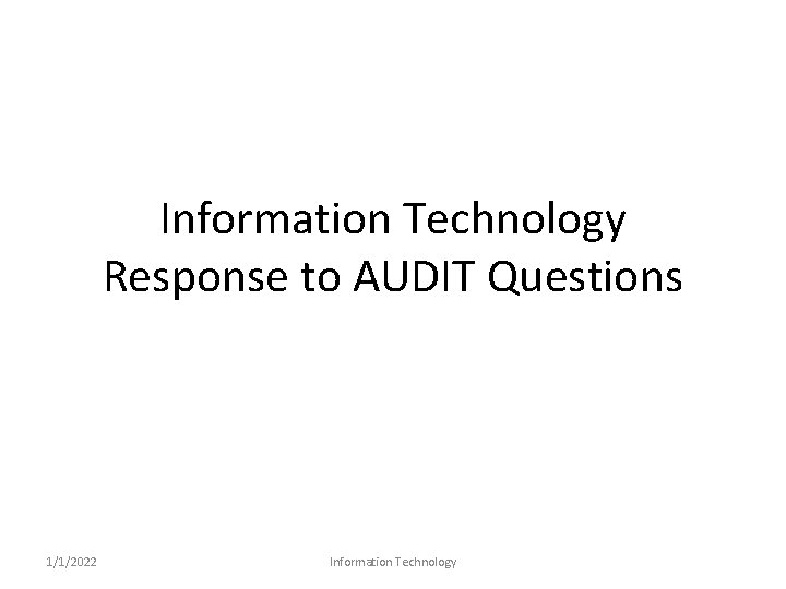 Information Technology Response to AUDIT Questions 112022 Information