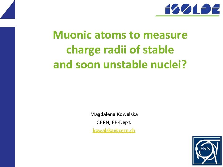 Muonic atoms to measure charge radii of stable