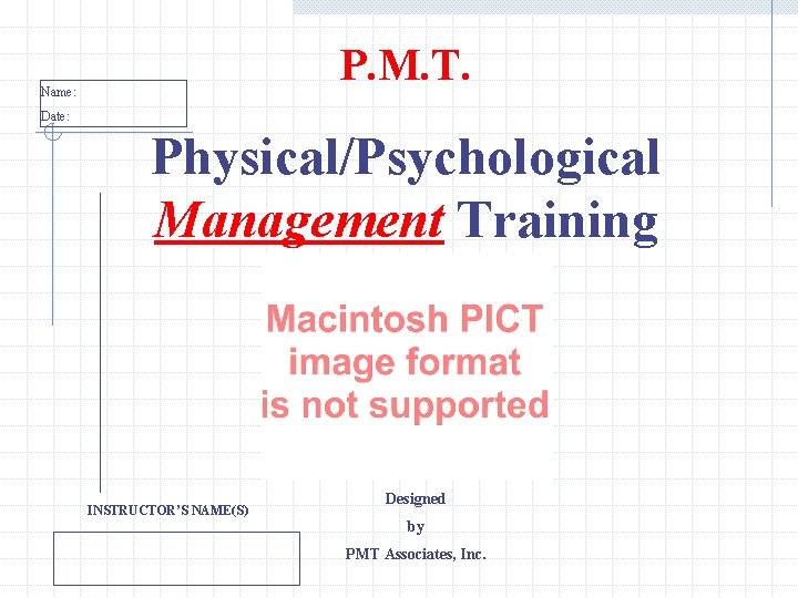 P M T Name Date PhysicalPsychological Management Training