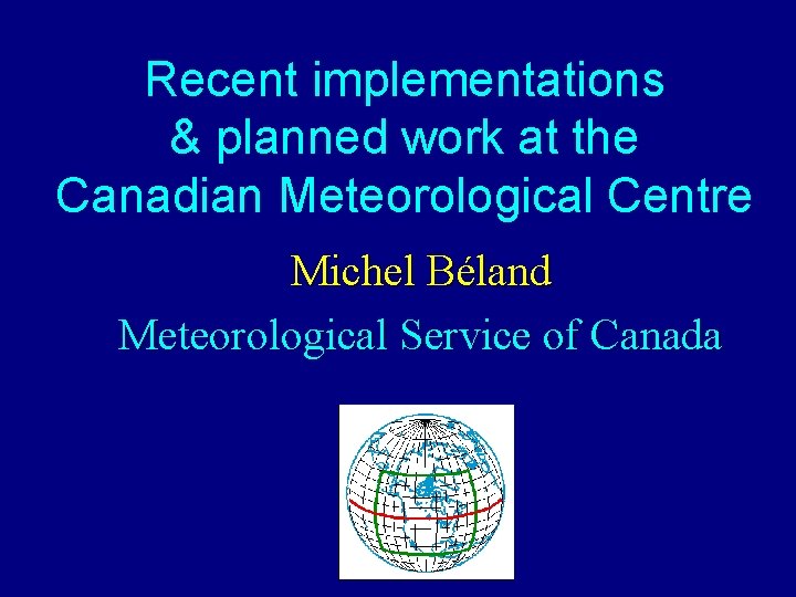 Recent implementations planned work at the Canadian Meteorological