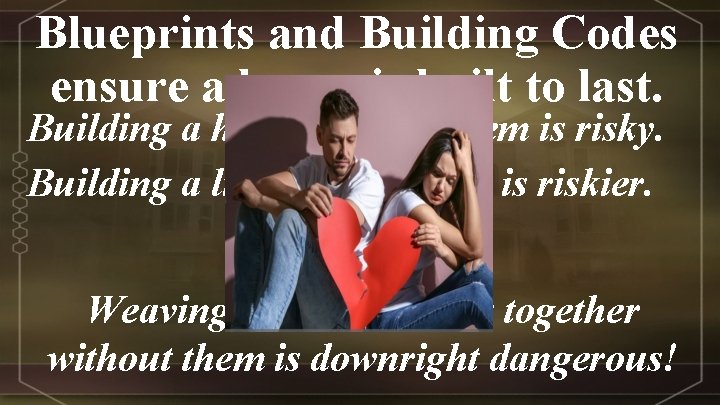 Blueprints and Building Codes ensure a house is