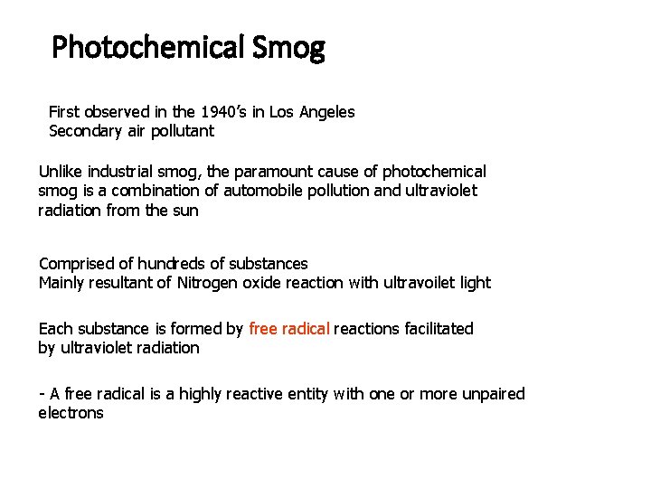 Smog When smoke and fog combine Two types