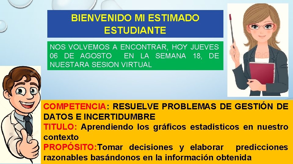 BIENVENIDO MI ESTIMADO ESTUDIANTE NOS VOLVEMOS A ENCONTRAR