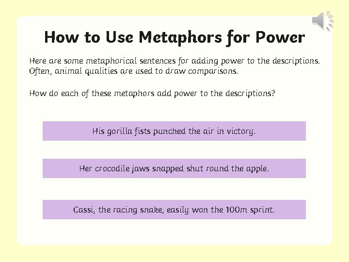 Metaphors L O To be able to use