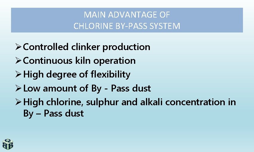 BYPASS SYSTEM IN CEMENT INDUSTRY REASON FOR USING