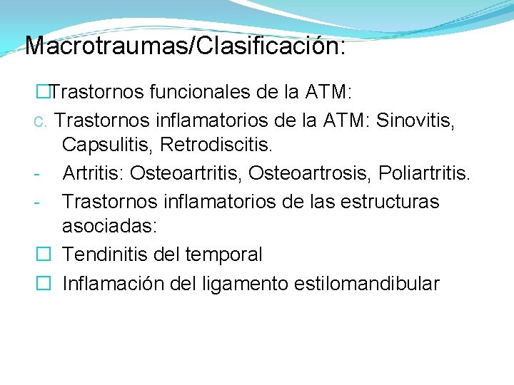Clase taller Disfunciones de la ATM Concepto etiopatogenia