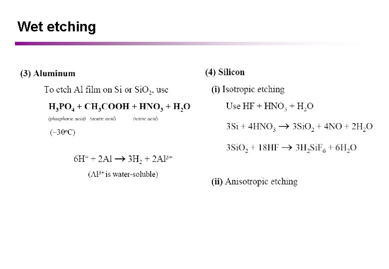 Chap 10 Etching and implantation Wet etching Etching