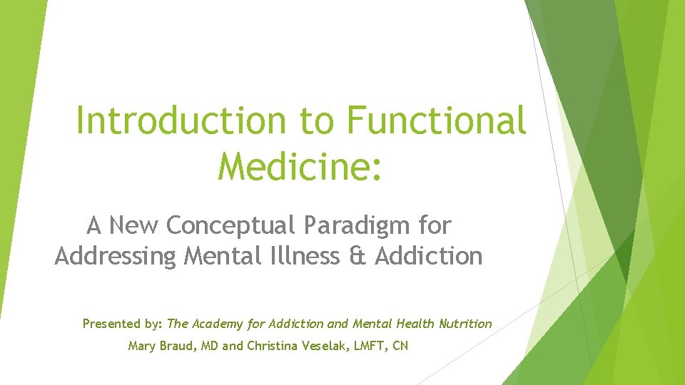 Introduction to Functional Medicine A New Conceptual Paradigm