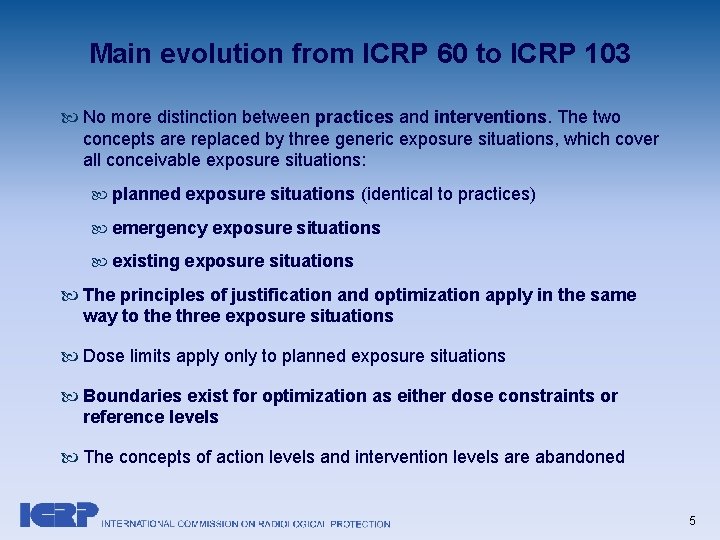 Application of the ICRP recommendations for the protection