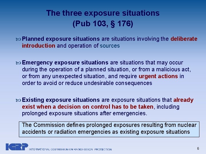 Application of the ICRP recommendations for the protection