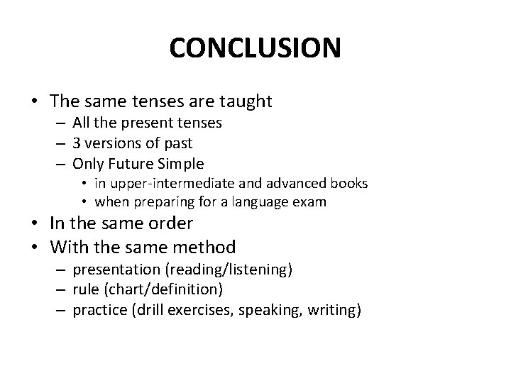 TENSES TYPES OF TENSES 3 TYPES Present Past
