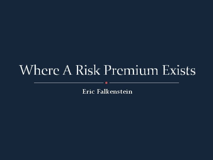Where A Risk Premium Exists Eric Falkenstein Nature