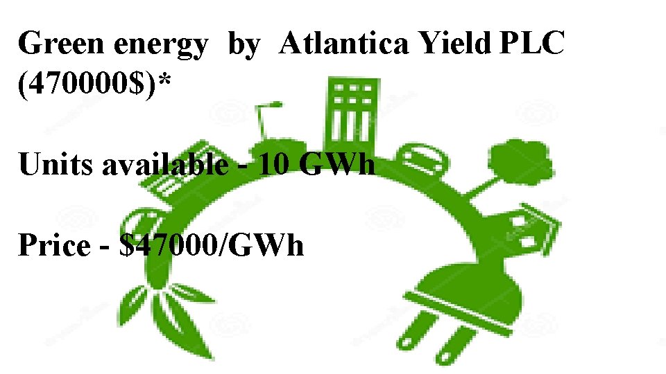 AUCTION Green energy by Atlantica Yield PLC 470000