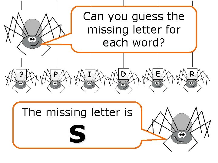 Spelling Spiders Colours in English Spiders All spiders