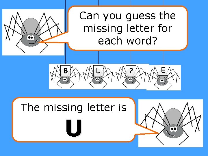 Spelling Spiders Colours in English Spiders All spiders