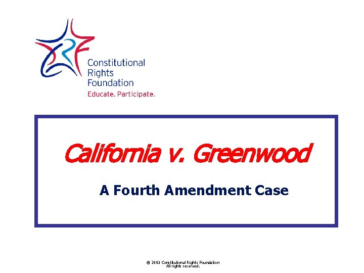 California v Greenwood A Fourth Amendment Case 2003