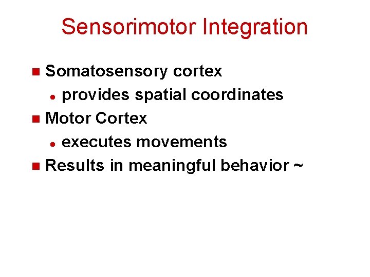 Brain Mechanisms of Movement Lecture 19 Hierarchical Control