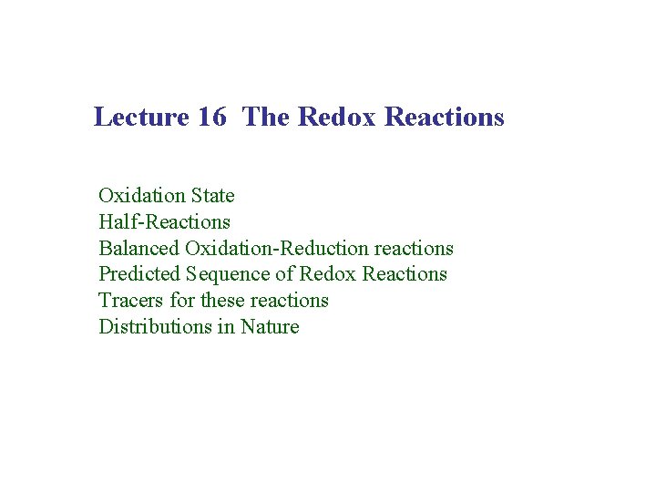 Lecture 16 The Redox Reactions Oxidation State HalfReactions