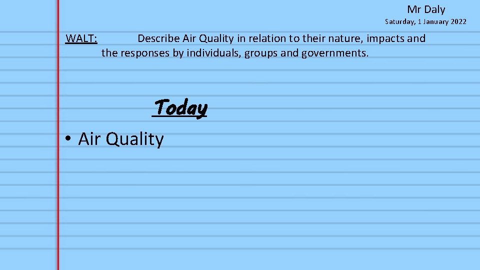 Mr Daly Saturday 1 January 2022 WALT Describe