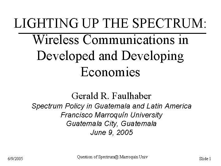 LIGHTING UP THE SPECTRUM Wireless Communications in Developed