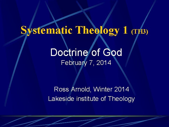 Systematic Theology 1 TH 3 Doctrine of God