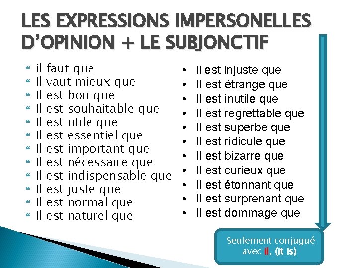 Lusage du subjonctif Partie I LES EXPRESSIONS QUI