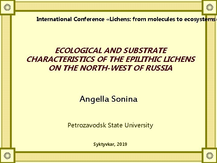 International Conference Lichens from molecules to ecosystems ECOLOGICAL