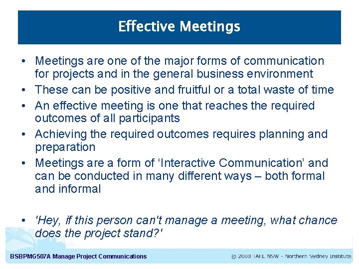 Effective Meetings Meetings are one of the major