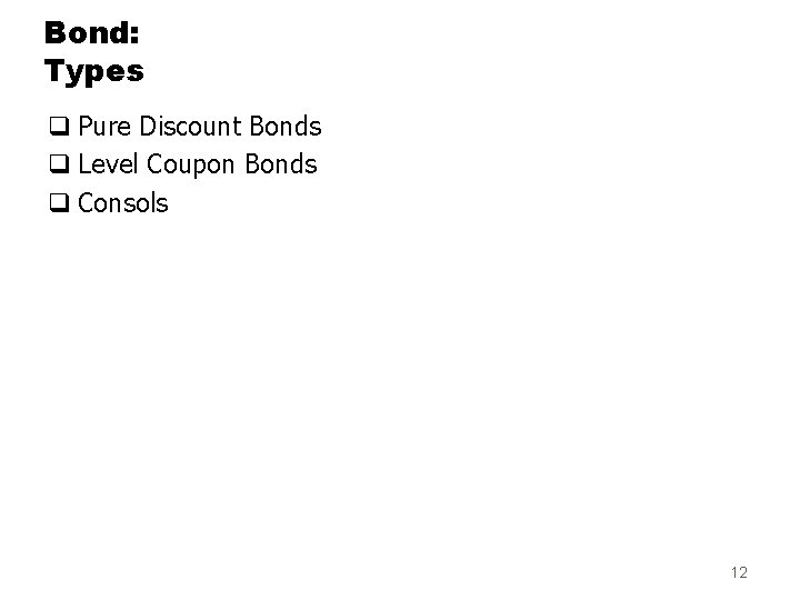 Bond Fundamentals by Binam Ghimire 1 Objectives q