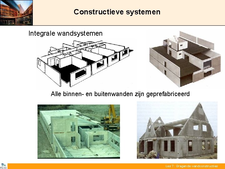 ONTWERPEN VAN CONSTRUCTIES IN PREFABBETON Les 7 Dragende