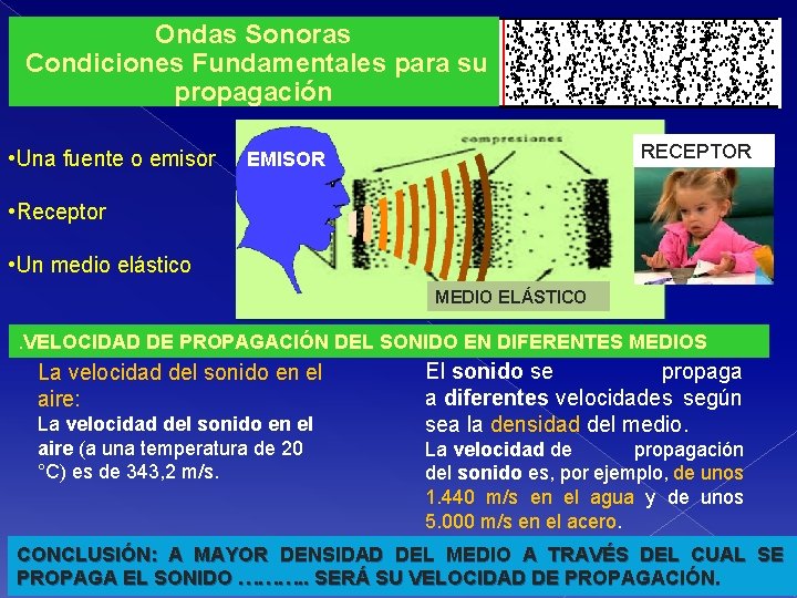 ONDAS SONORAS CONDICIONES DE PROPAGACIN CARACTERSTICAS DE LAS