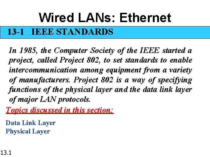 Wired LANs Ethernet 13 1 IEEE STANDARDS In